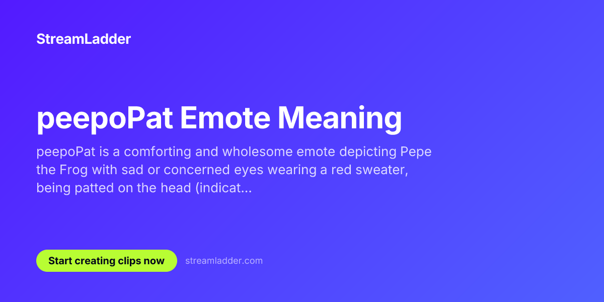 peepoPat Emote Meaning | StreamLadder | StreamLadder