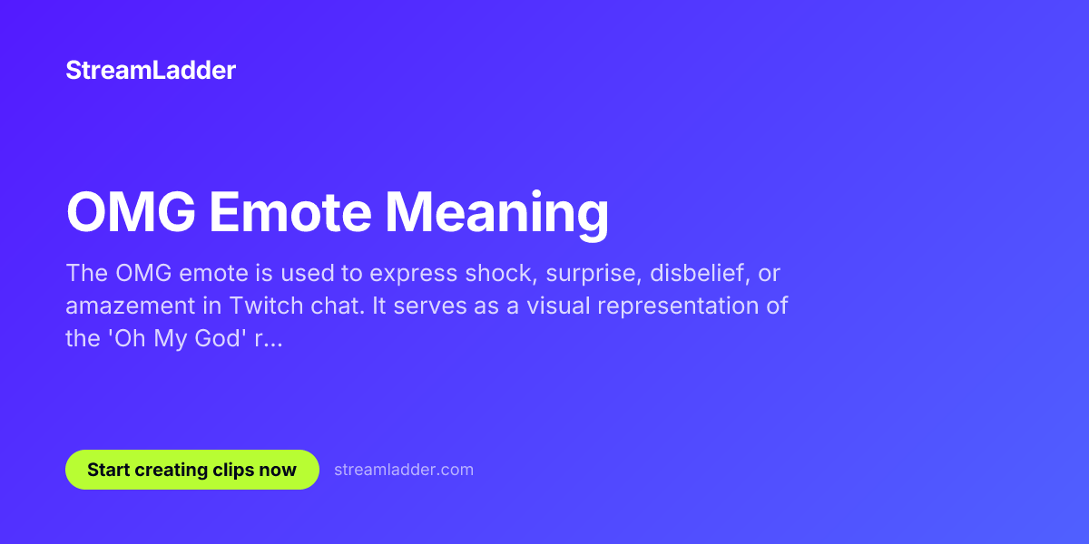 OMG Emote Meaning | StreamLadder | StreamLadder