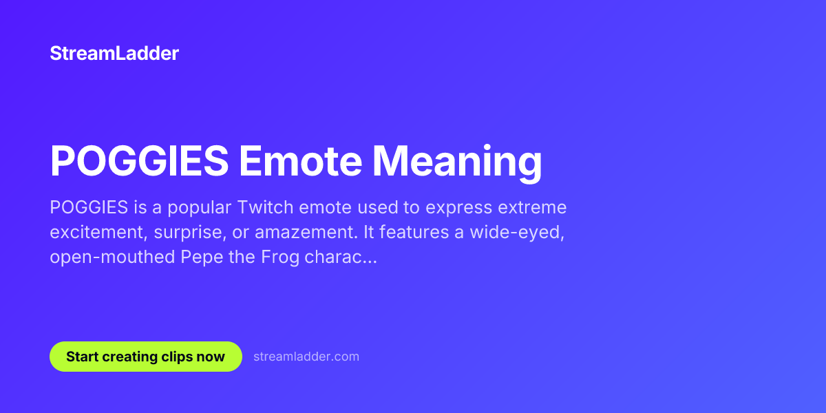 POGGIES Emote Meaning | StreamLadder | StreamLadder