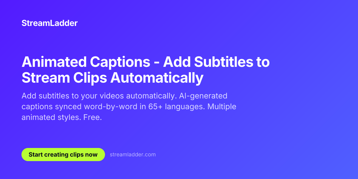 Animated Captions - Add Subtitles to Stream Clips Automatically ...