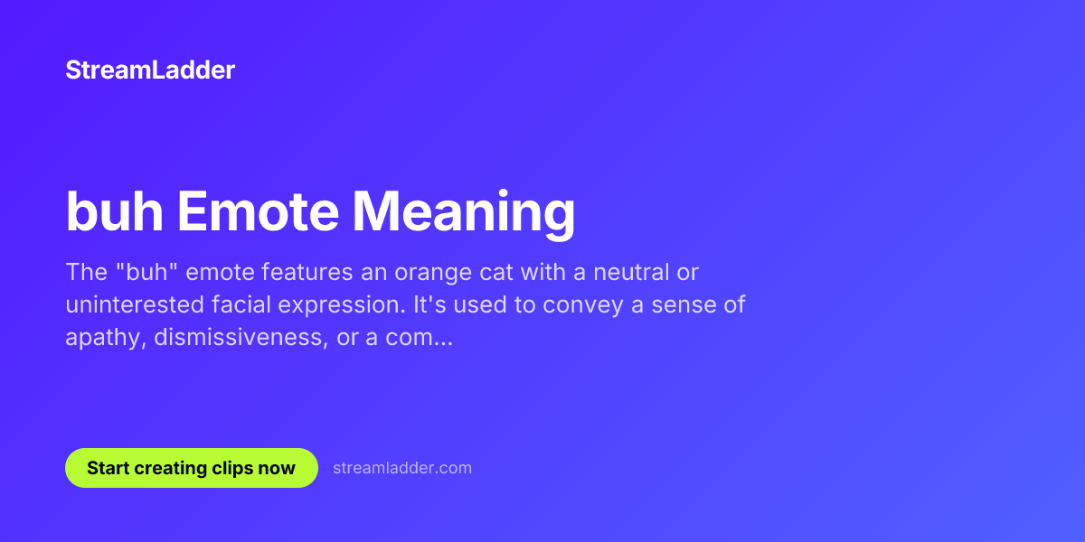 buh Emote Meaning | StreamLadder | StreamLadder