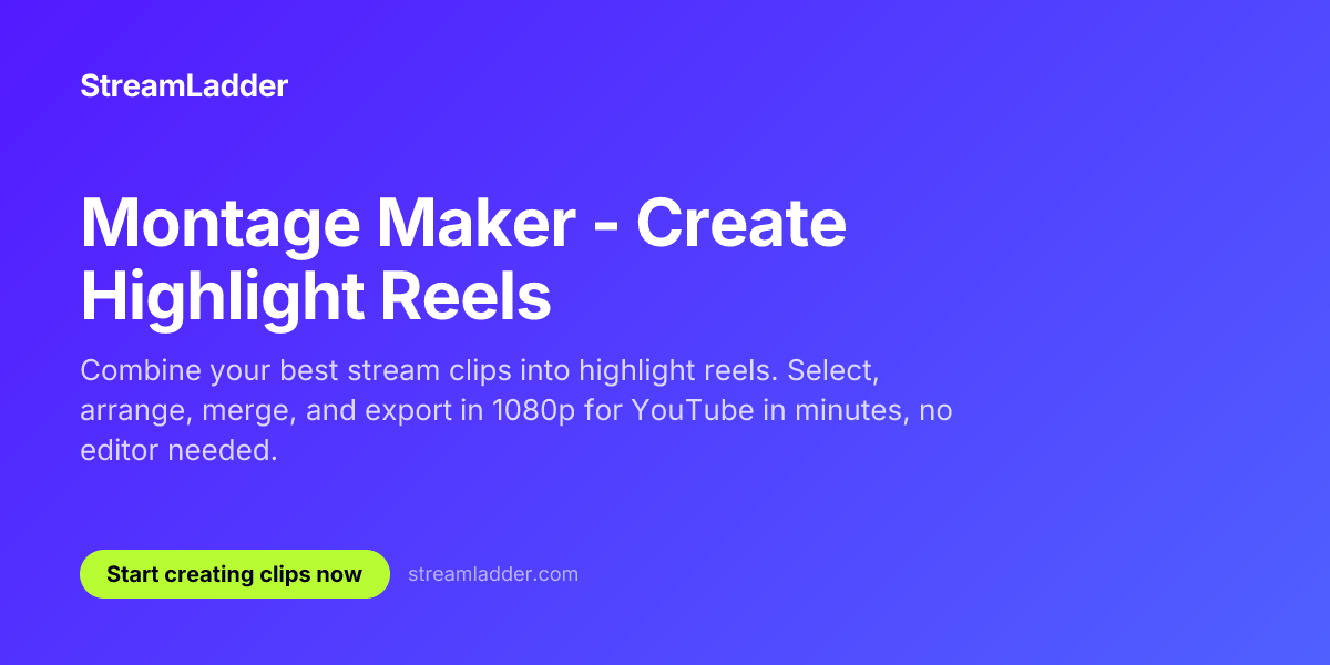 Montage Maker - Create Highlight Reels | StreamLadder