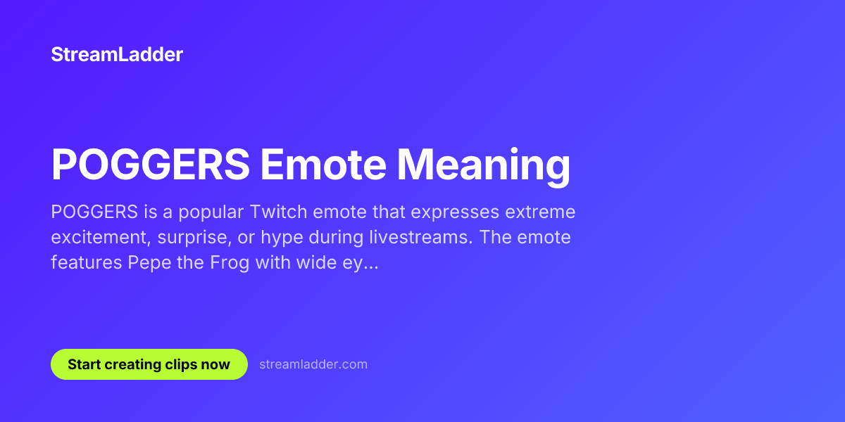 POGGERS Emote Meaning | StreamLadder | StreamLadder