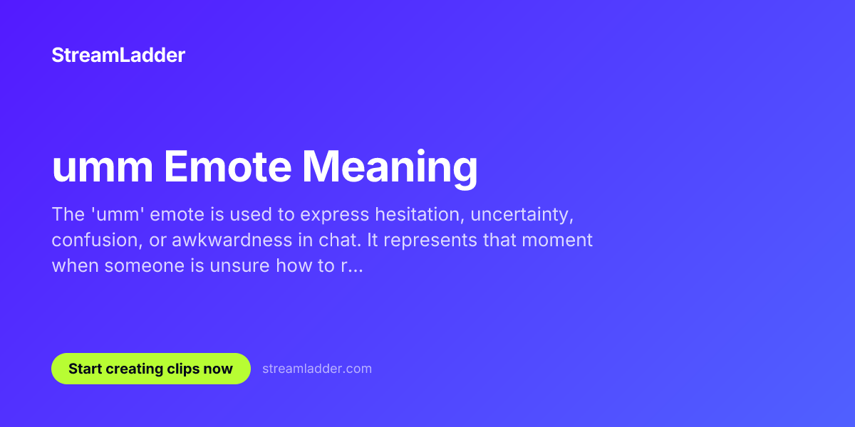 umm Emote Meaning | StreamLadder | StreamLadder