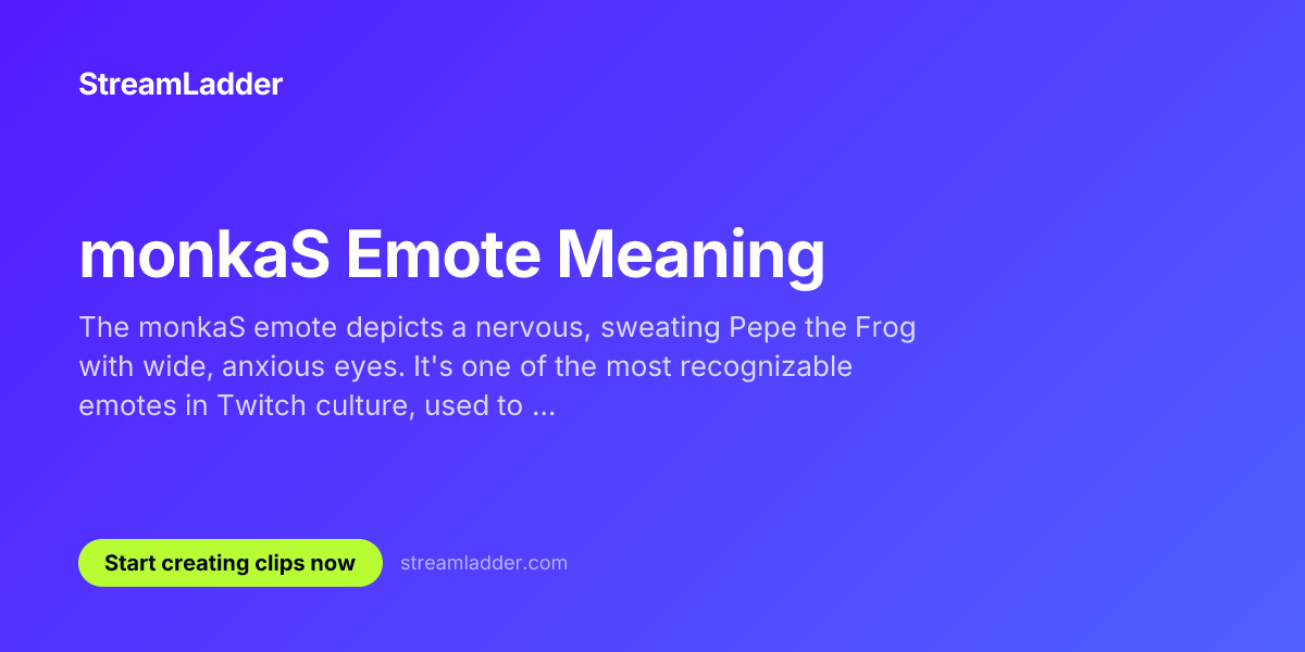 monkaS Emote Meaning | StreamLadder | StreamLadder