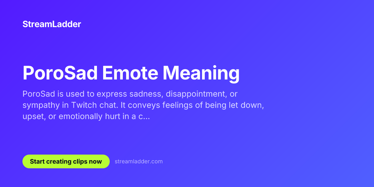 PoroSad Emote Meaning | StreamLadder | StreamLadder
