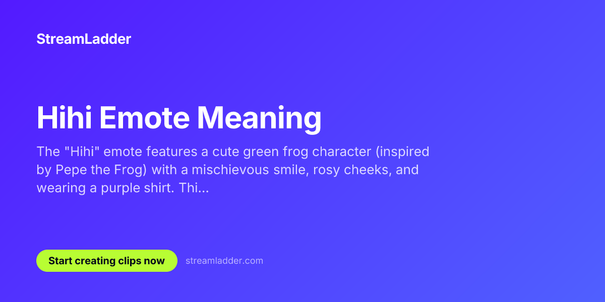 Hihi Emote Meaning | StreamLadder | StreamLadder