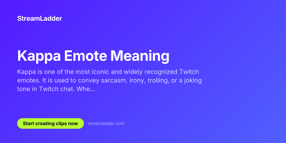 Kappa Emote Meaning | StreamLadder | StreamLadder